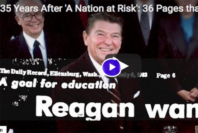 WATCH: 35 years after ‘A Nation at Risk,’ the inside story of the 36 ...